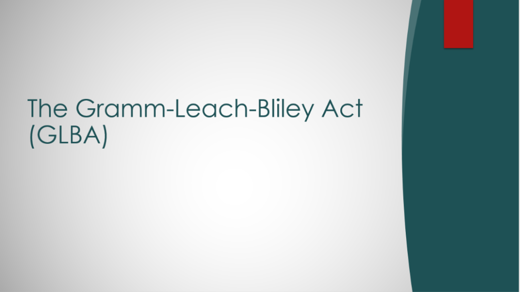 The Gramm-Leach-Bliley Act (GLBA) - SAFE Mortgage Licensing Training